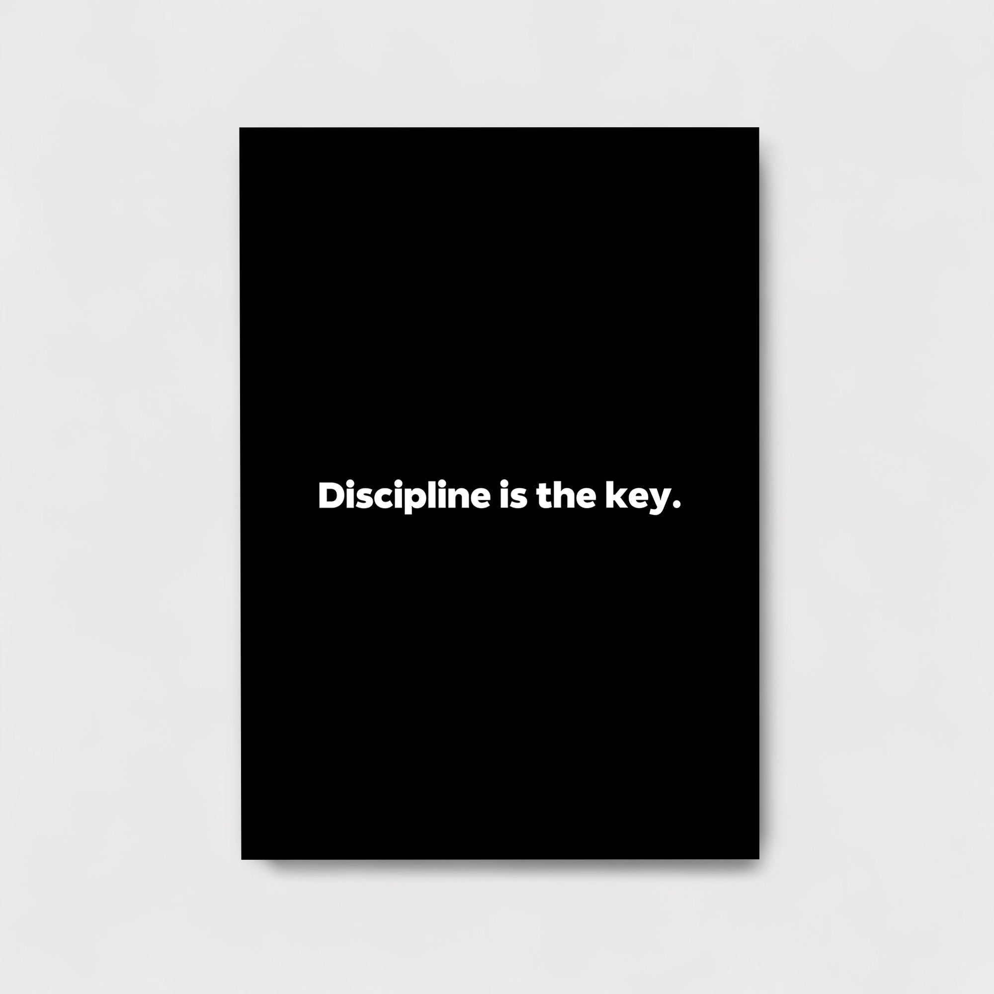 DISCIPLINE IS THE KEY – Metalxprints